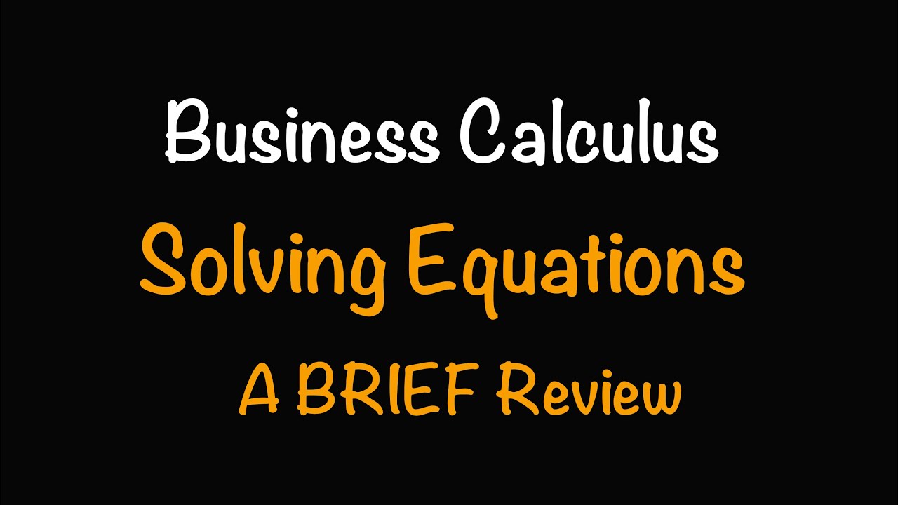 Business Calculus: Solving Equations (R.4) | Math with Professor V ...