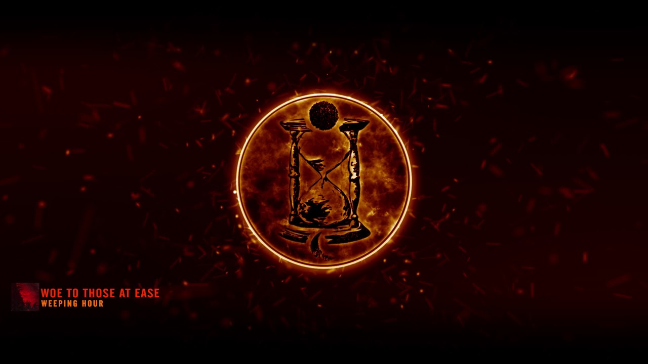 Weeping Hour - 08 Woe to Those at Ease - YouTube