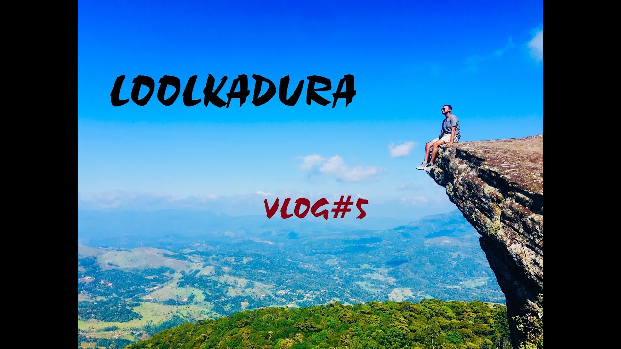 Loolkadura | Delthota | Hike | Kandy | Sri Lanka - YouTube