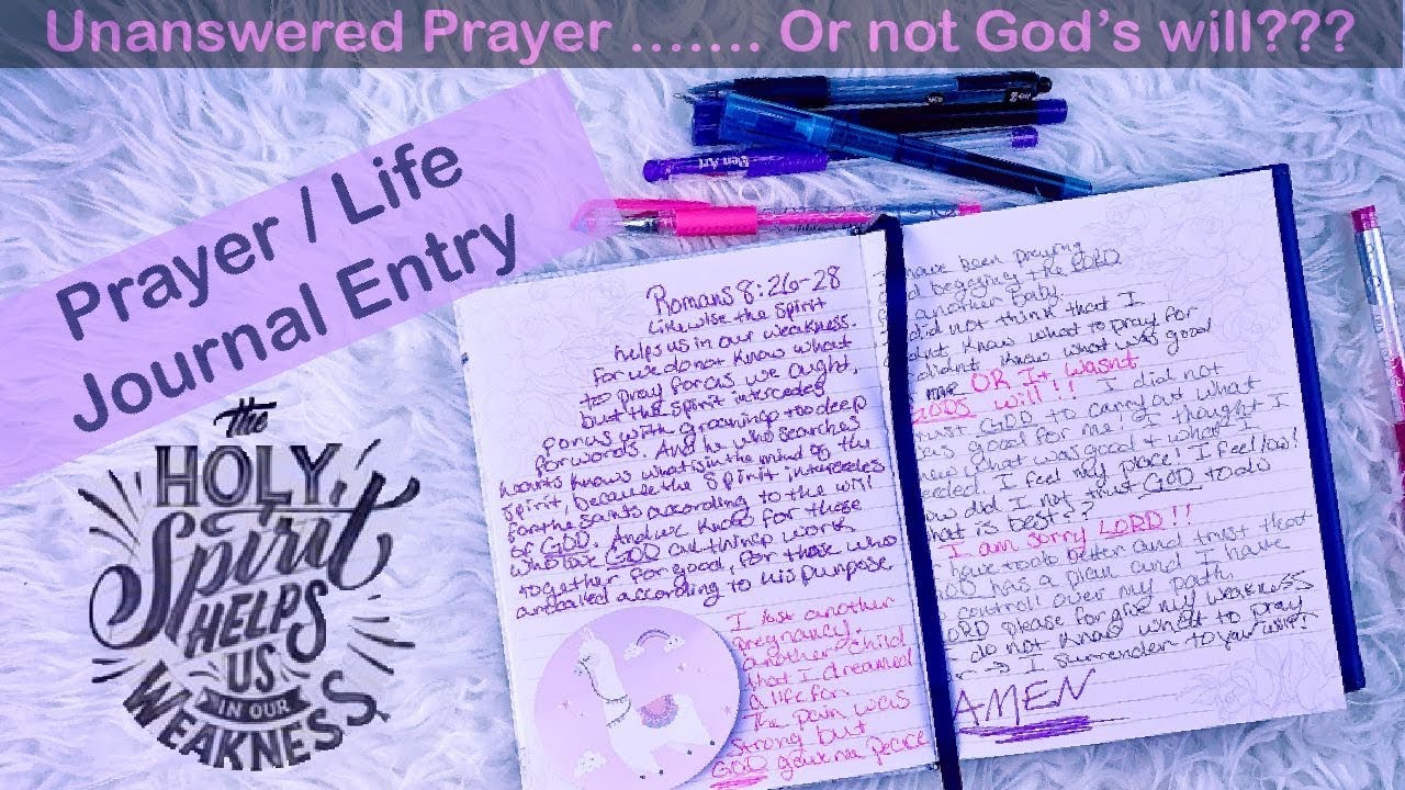 Life & Prayer Journal Entry - Unanswered Prayer - YouTube