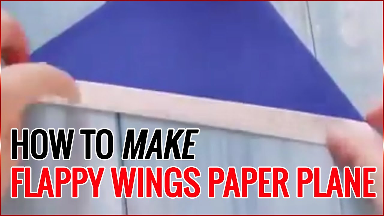 How to Make This Flappy Wings Paper Plane Design - YouTube