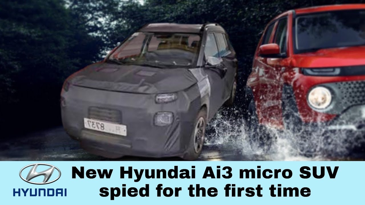 New Hyundai Ai3 micro SUV spied for the first time ||• - YouTube