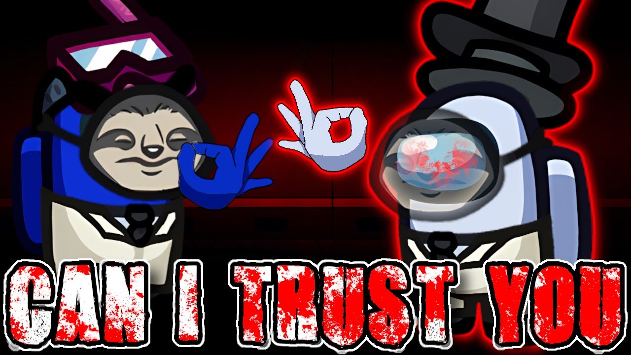 AMONG US - CAN I EVEN TRUST YOU IN AMONG US!?/AMONG US IS STILL THE ...