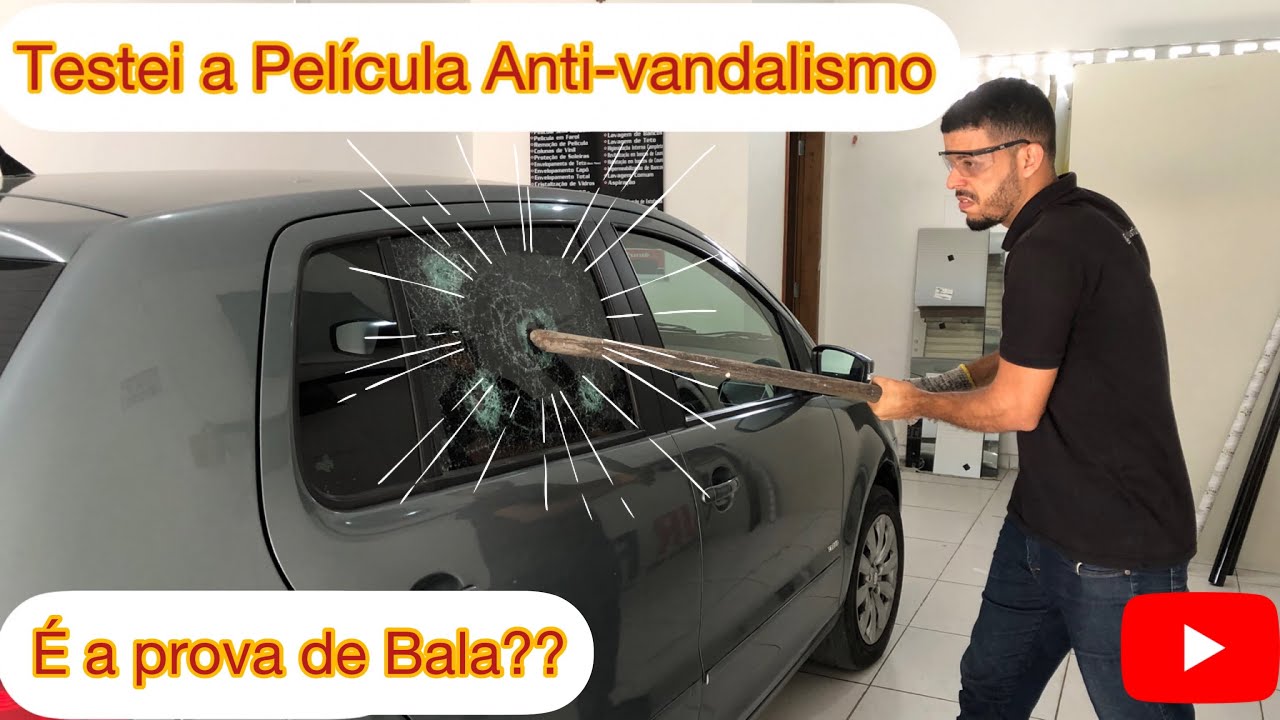 Teste Película de Segurança (Anti-vandalismo) veja os benefícios # ...