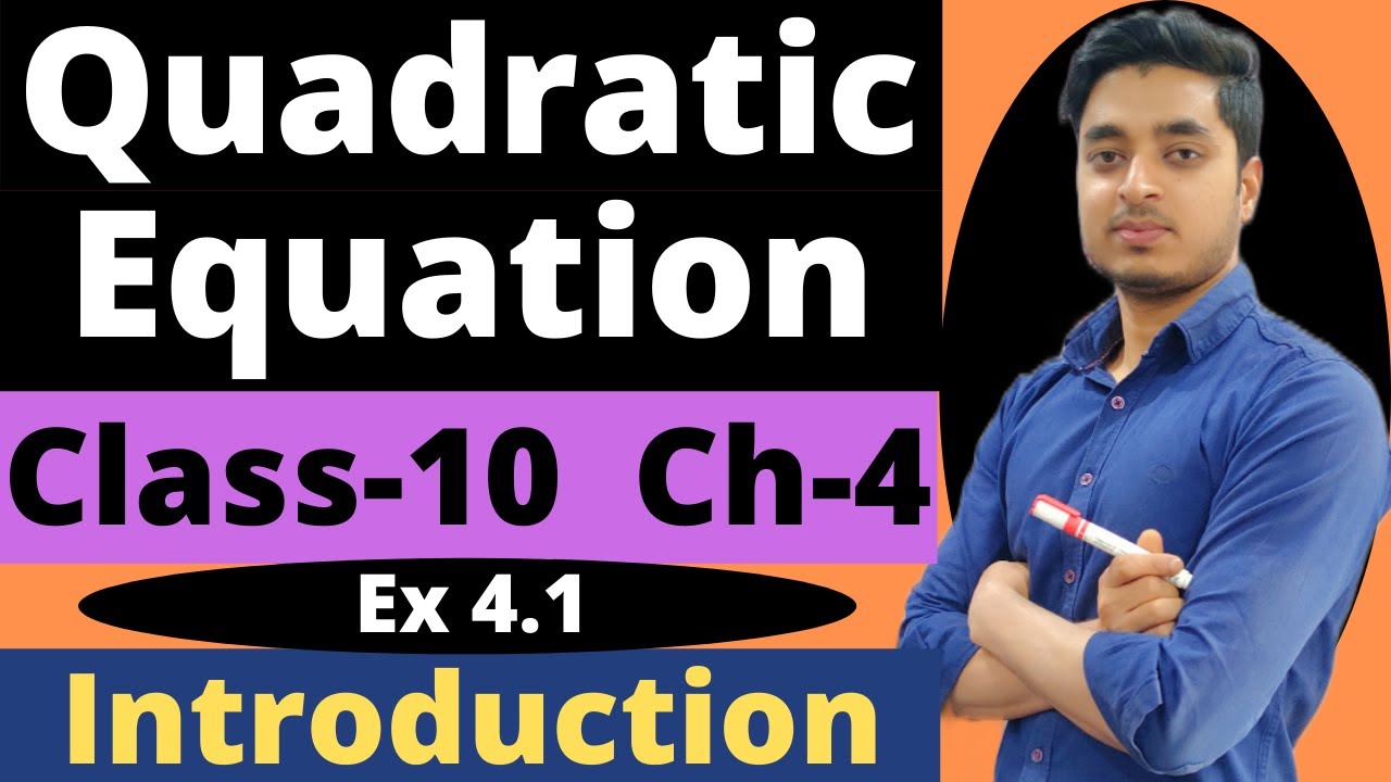 Quadratic Equations class 10 Introduction | Quadratic equations ch 4 ex ...