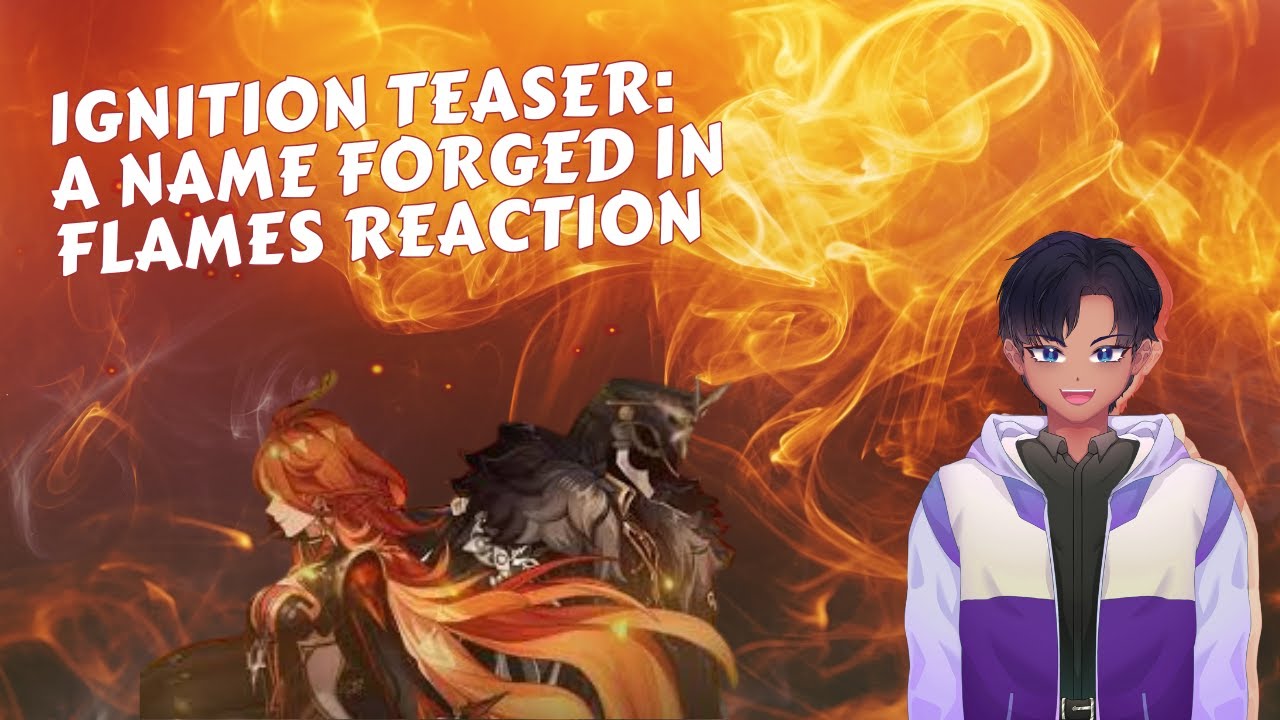 IGNITION TEASER A NAME FORGED IN FLAMES|GENSHIN IMPACT|#genshinimpact # ...