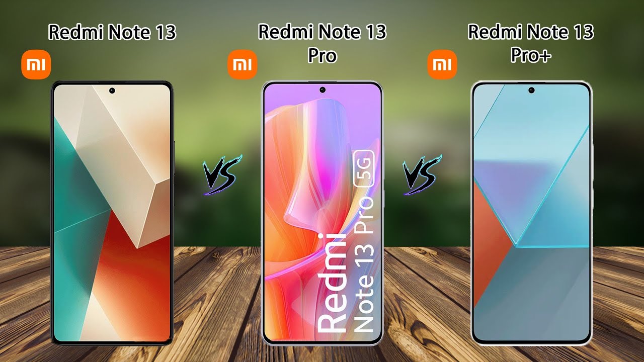Redmi Note 13 VS Redmi Note 13 Pro VS Redmi Note 13 Pro+ | Full ...