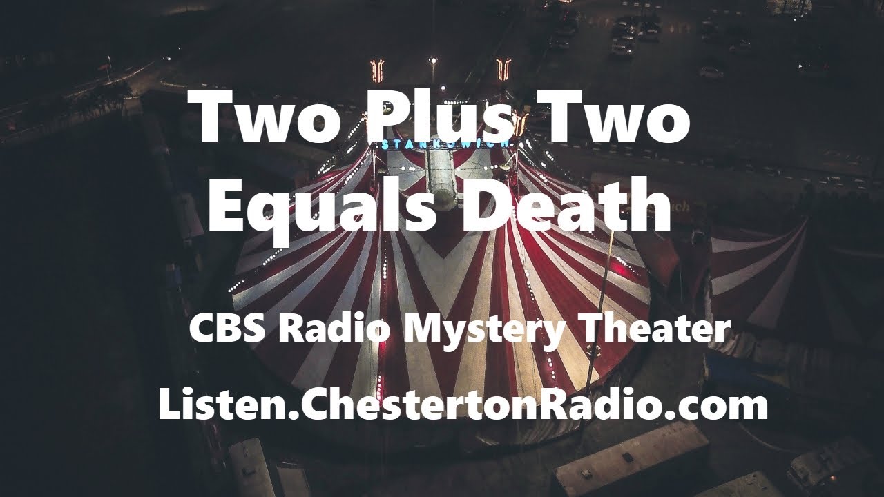 Two Plus Two Equals Death - CBS Radio Mystery Theater - YouTube