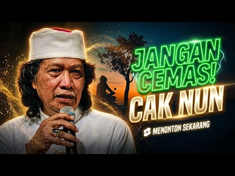JANGAN CEMAS! - CAK NUN