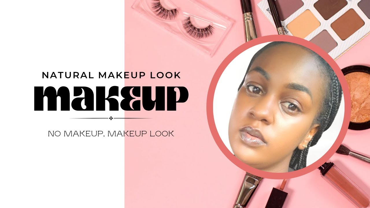 My no makeup makeup look/Everyday makeup look + Storytime: got into a ...