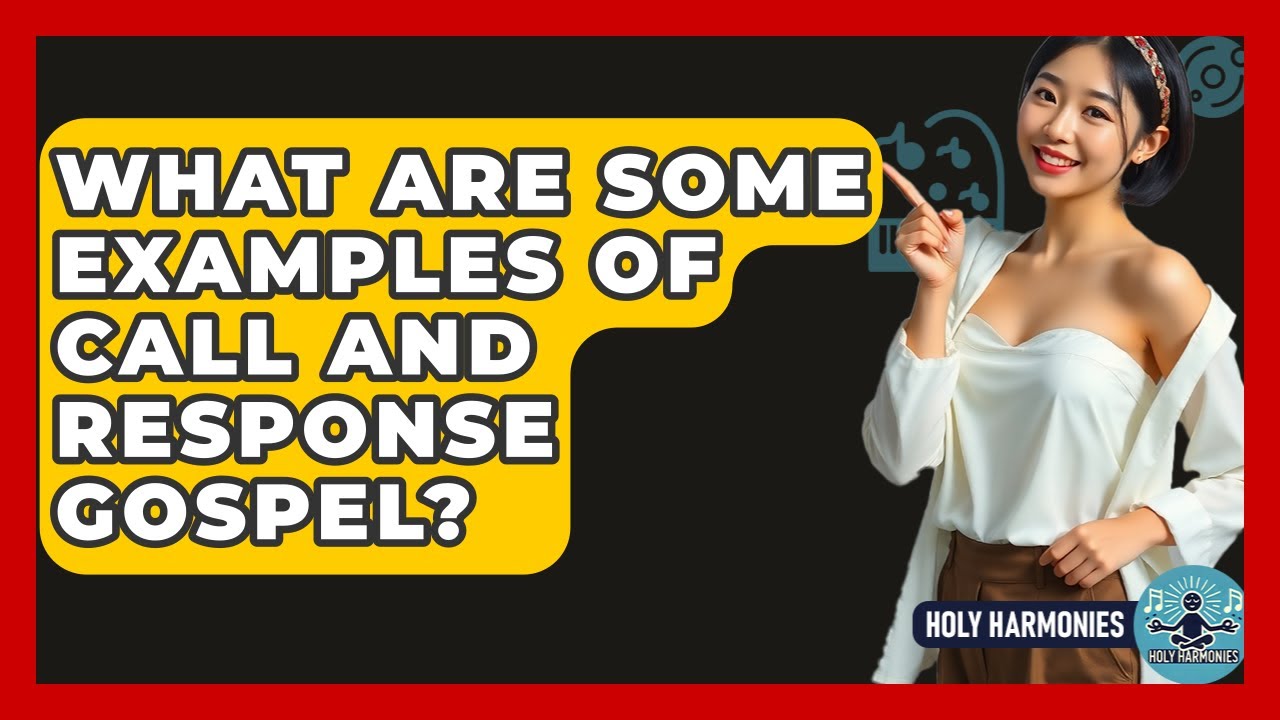 What Are Some Examples Of Call And Response Gospel? - Holy Harmonies ...