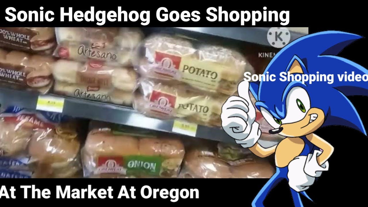 Sonic Goes Shopping At The Market At Oregon (Full Shopping Video) - YouTube