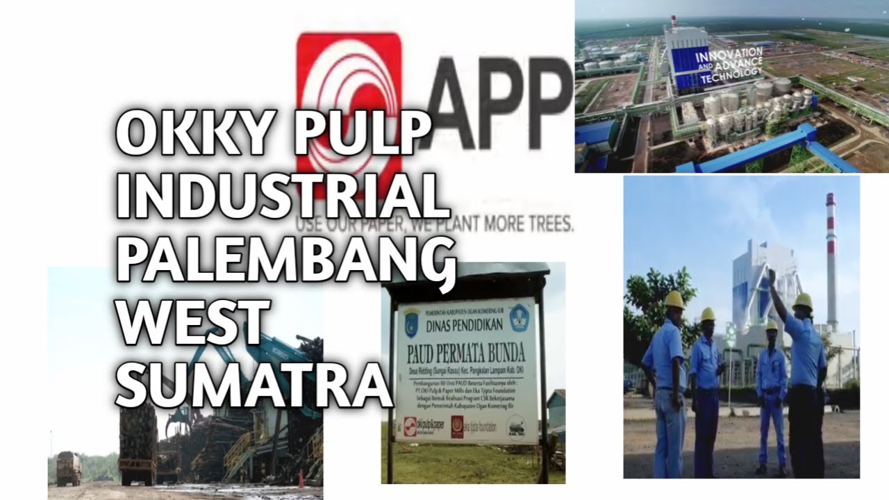 Oki pulp PT TERBESAR di Indonesia - YouTube