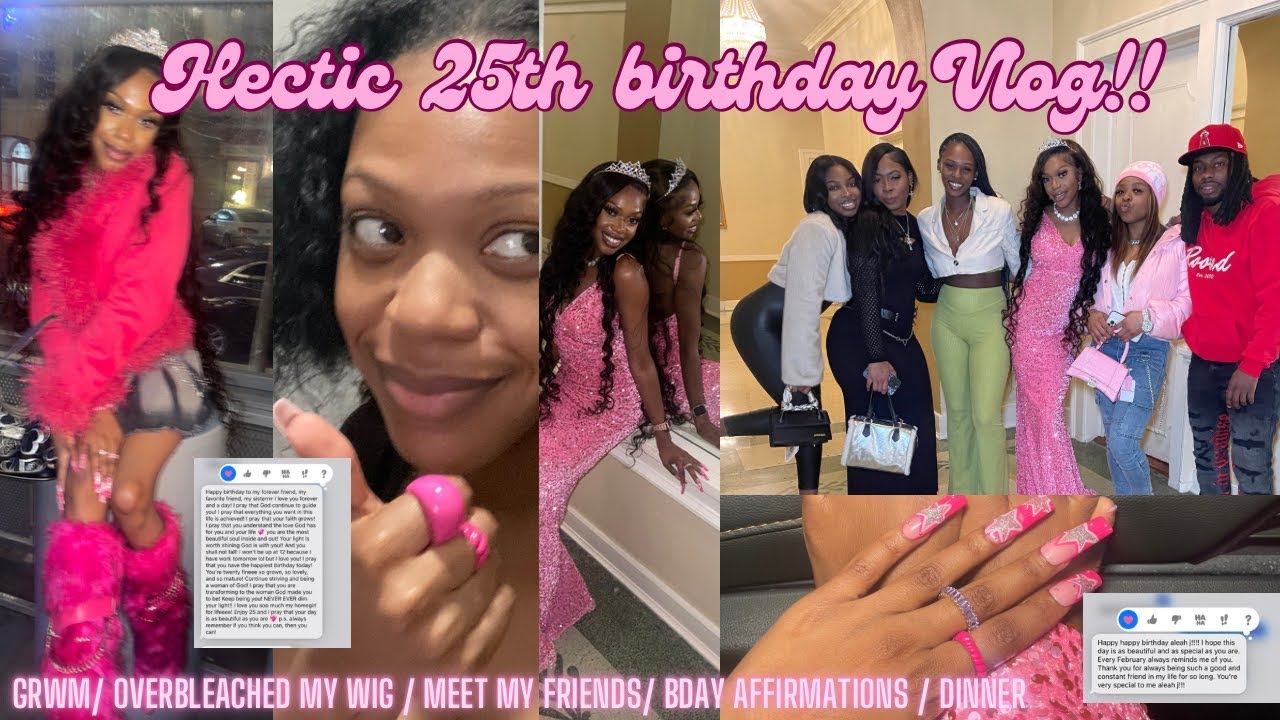 HECTIC BUT FUN 25TH BDAY VLOG/SUPER LAST MIN GRWM/BDAY LOVE/ FRIENDS DINNER// LEAH LUX - YouTube