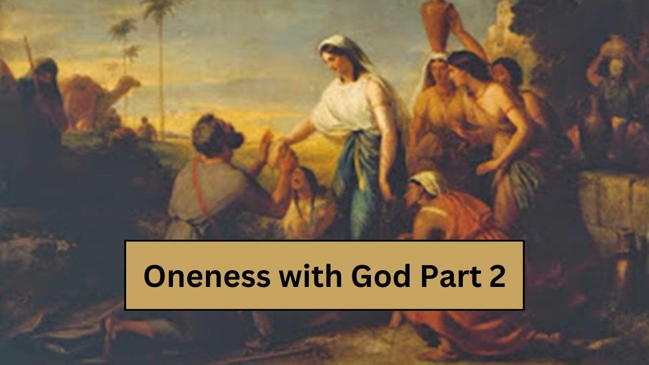 2024.07.14 - Oneness with God (Part 2) - YouTube