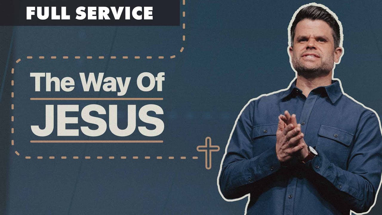 The Way of Jesus | The Way of a Disciple pt. 1 | FULL SERVICE - YouTube