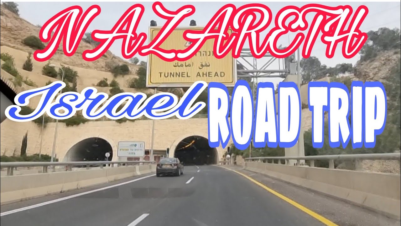 NAZARETH ROAD TRIP|NAZARETH |HOLYLAND ISRAEL - YouTube