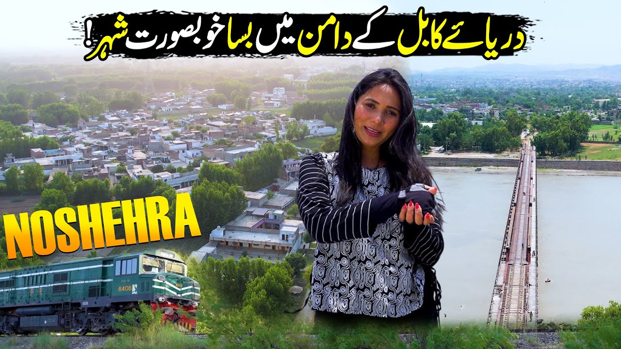 Travel to Nowshera | Amazing History & Facts about Nowshera kpk ...