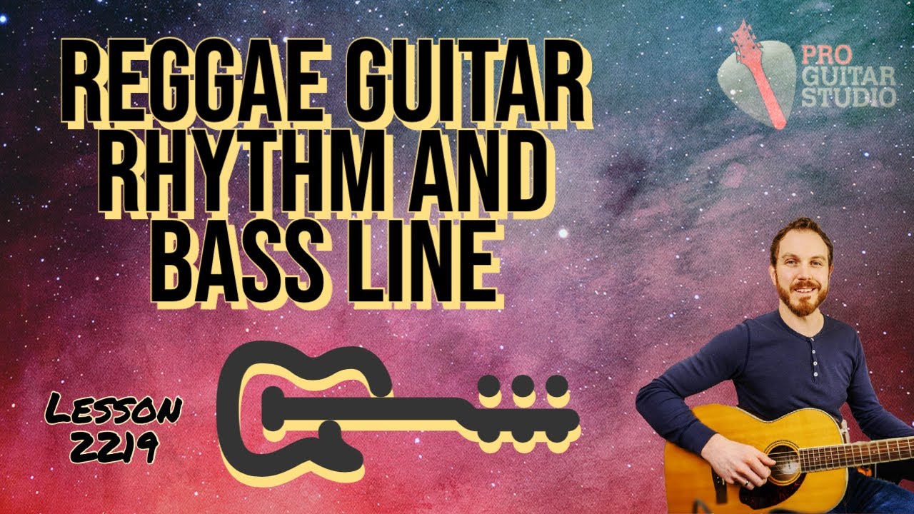 Learn To Play A Reggae Guitar Rhythm and Bass Line [Lesson 2219] - YouTube