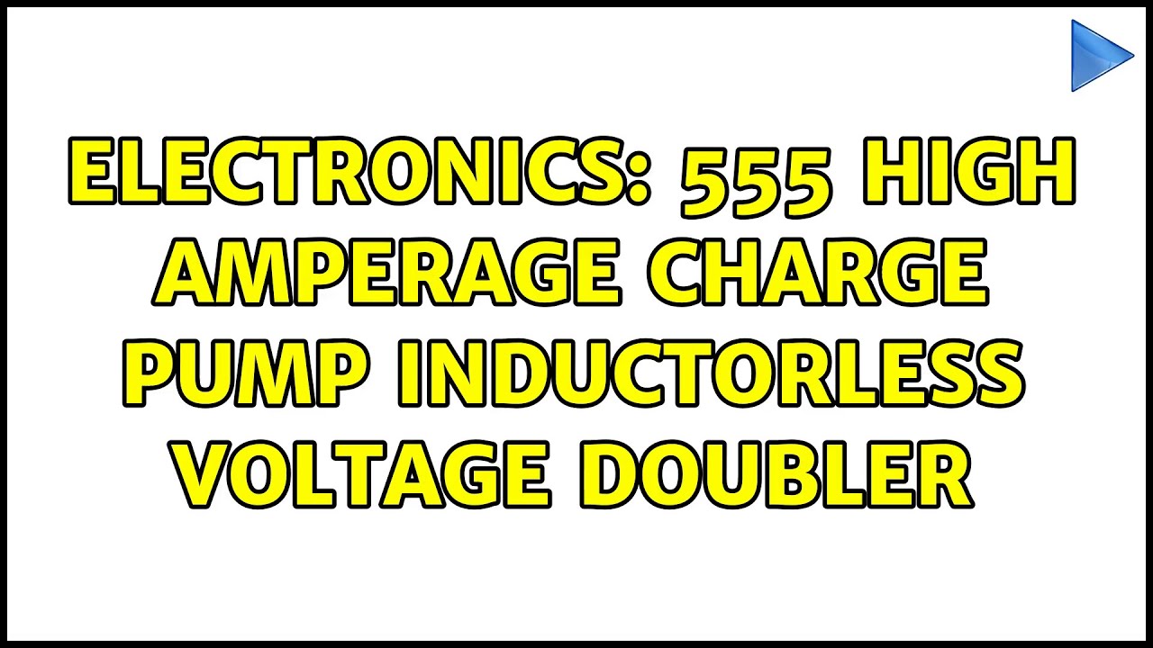 Electronics: 555 high amperage charge pump inductorless voltage doubler ...