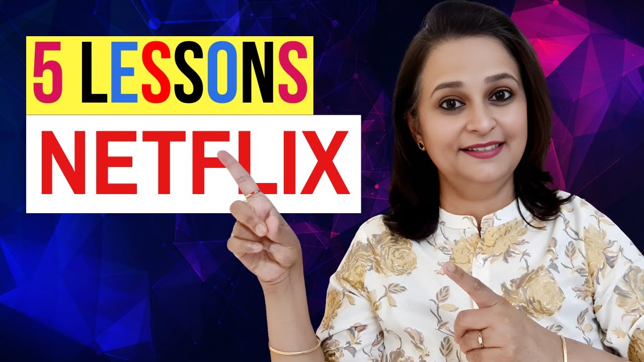 9 LESSONS from the SUCESS of NETFLIX - For Students & Professionals ...