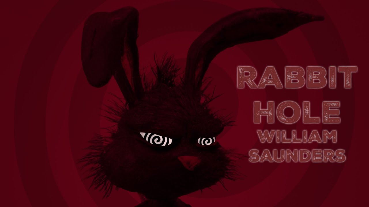 Rabbit Hole - William Saunders - YouTube