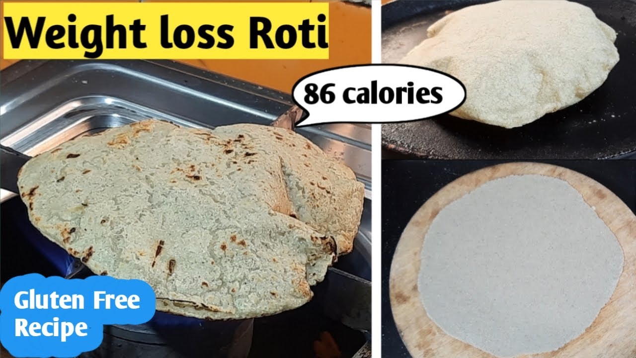 Weight loss Roti | Gluten free recipe | healthy recipe for weight loss ...