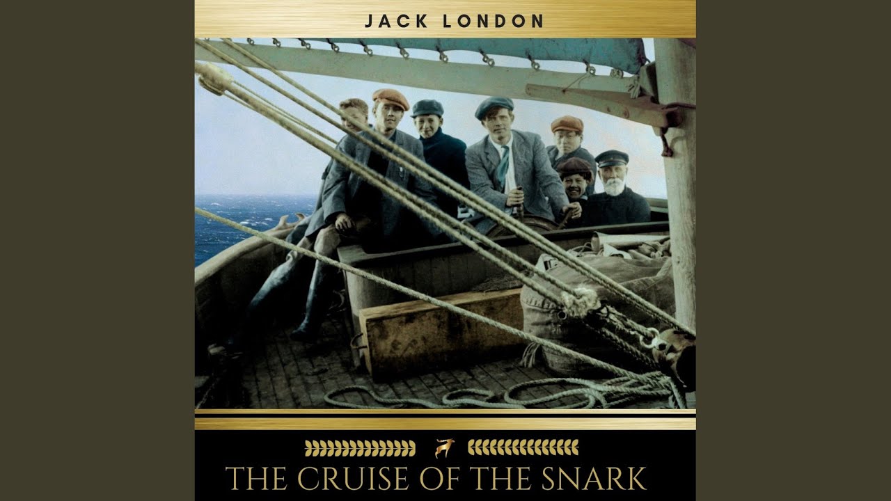 Chapter 187 - The Cruise of the Snark - YouTube