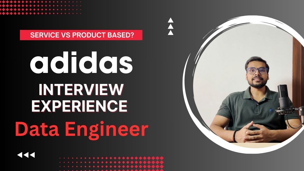 DATA ENGINEER INTERVIEW EXPERIENCE AT ADIDAS | PRODUCT BASED COMPANY ...