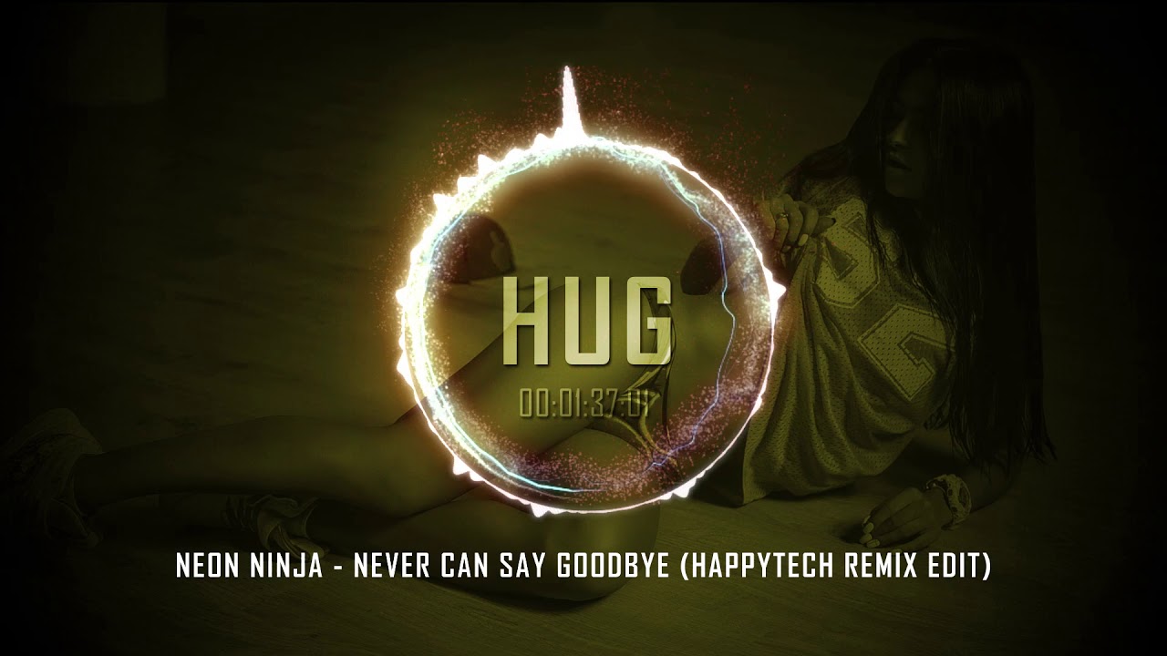 Neon Ninja - Never Can Say Goodbye (HappyTech Remix Edit) - YouTube