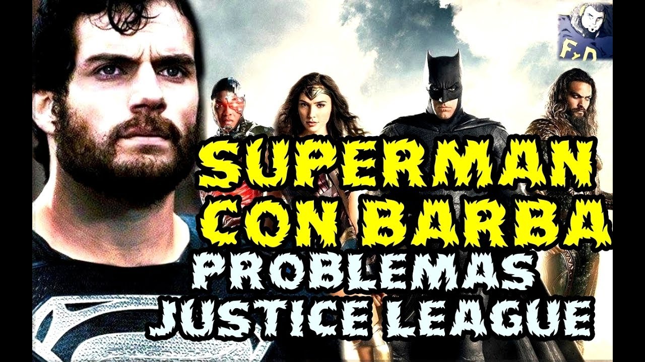 PROBLEMAS EN JUSTICE LEAGUE - SUPERMAN CON BARBA POR UNA ESTUPIDEZ ...