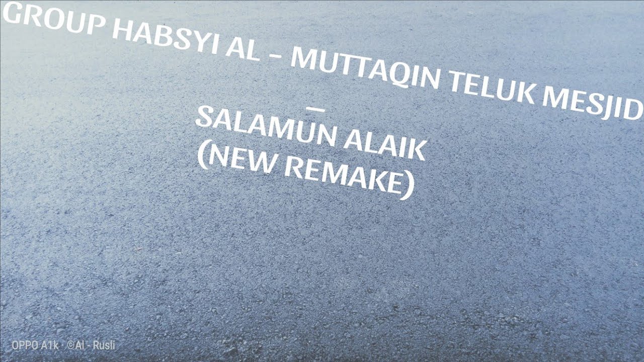 GROUP HABSYI AL - MUTTAQIN TELUK MESJID _ YA RASULALLAH SALAMUN ALAIK ...