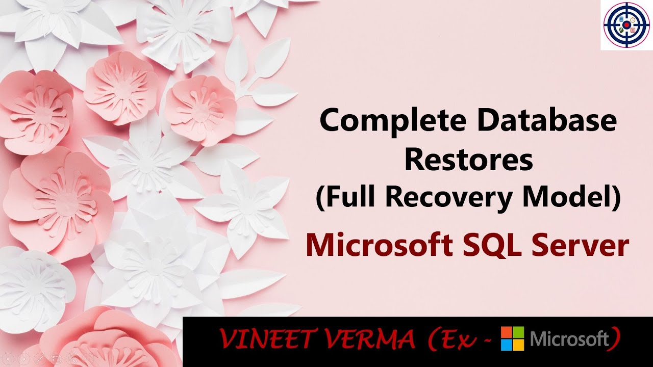 Complete Database Restore - Full Recovery Model | Microsoft SQL Server ...