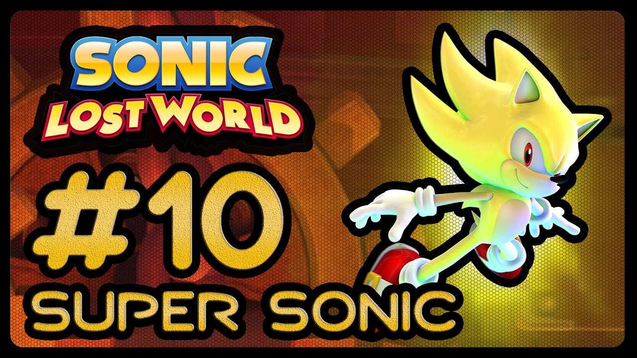 Let's Play Sonic Lost World (PC) - Part 10 - Super Sonic (1080p/60fps ...