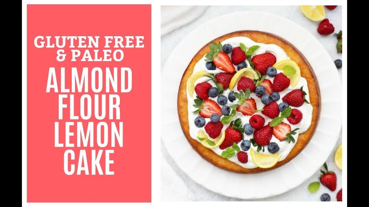Almond Flour Lemon Cake (Gluten Free & Paleo) - YouTube