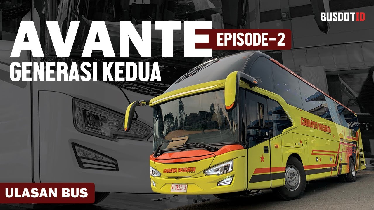 BODY BUS AVANTE GENERASI KEDUA PRODUKSI KAROSERI TENTREM MALANG - YouTube