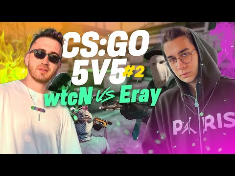 Team wtcN vs Team @erayozkenar | CS:GO 5v5 | 2. MAP