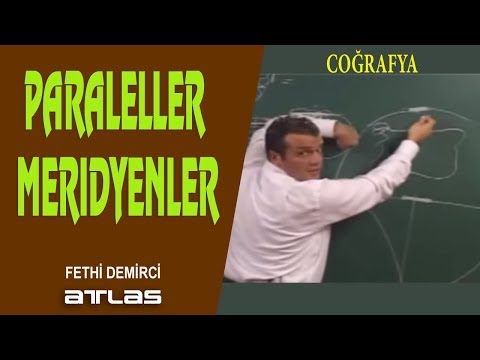 Paraleller Meridyenler - Coğrafya - Fethi Demirci