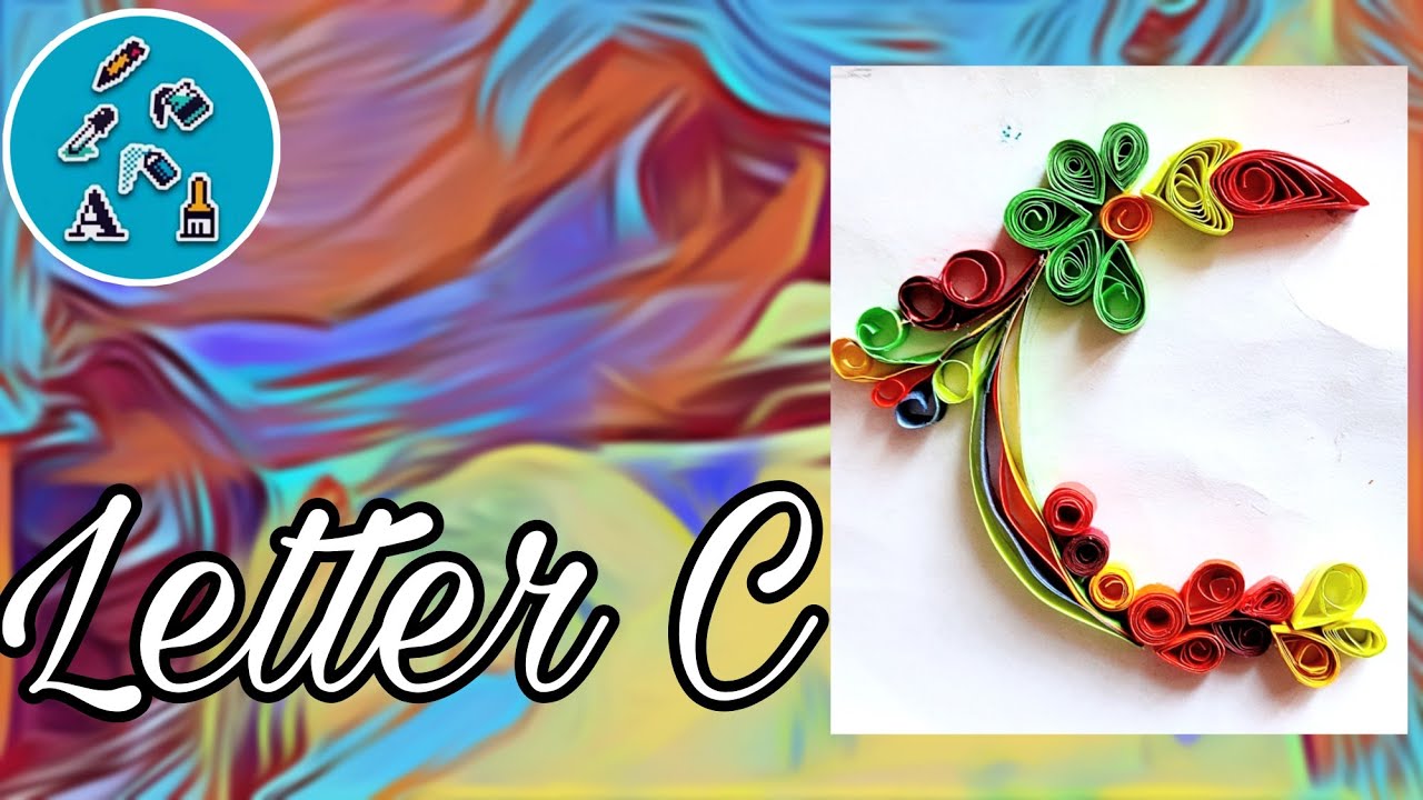 Paper Quilling | Letter C | Easy | Art-Craft All in One - YouTube