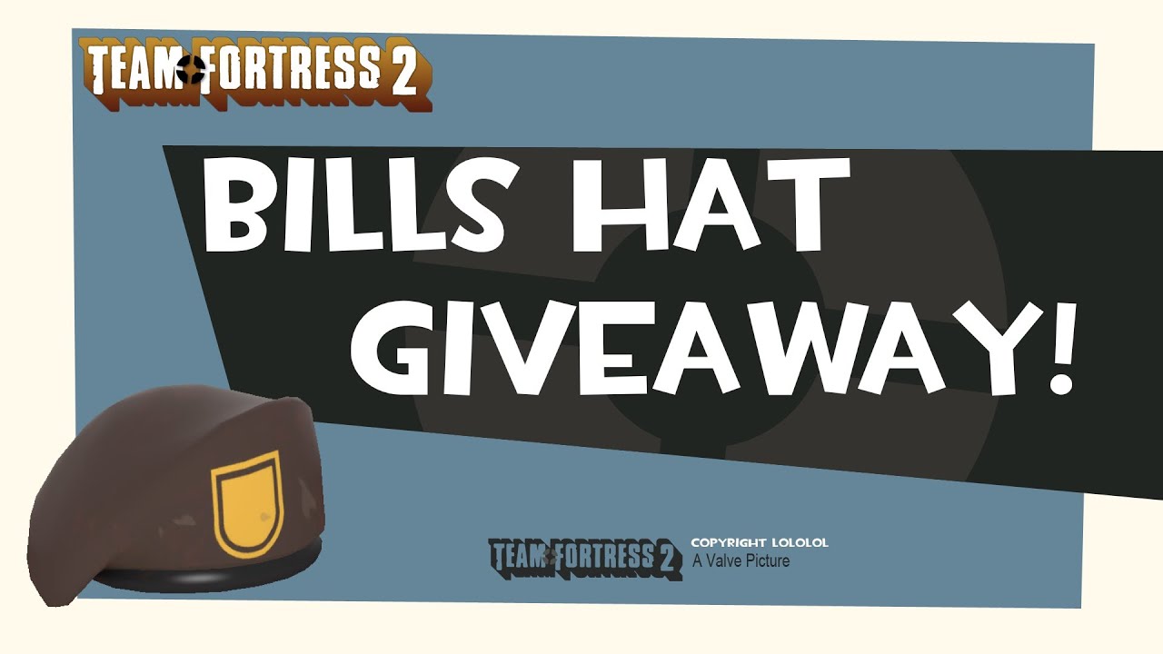 TF2: 2x Bill's Hat Giveaway! - YouTube