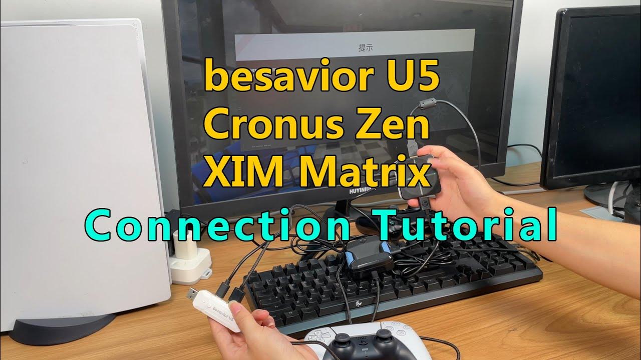 Besavior U5+XIM Matrix+Cronus Zen Connection Demo - YouTube