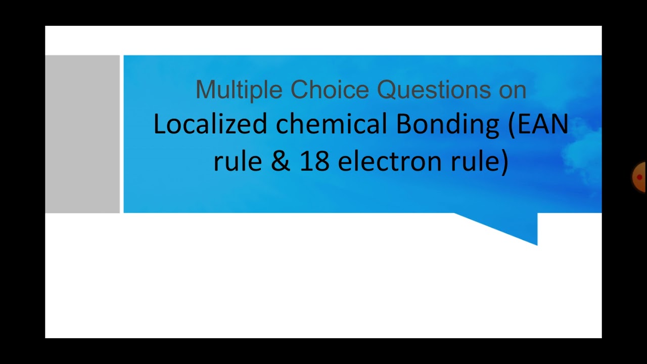 MCQ's on Localized bonding, EAN & 18 e Rule - YouTube