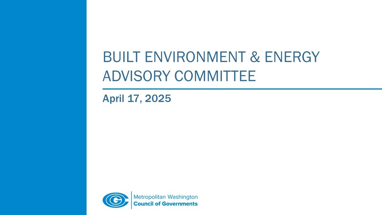 Built Environment & Energy Advisory Committee (BEEAC) Meeting, April 14 ...