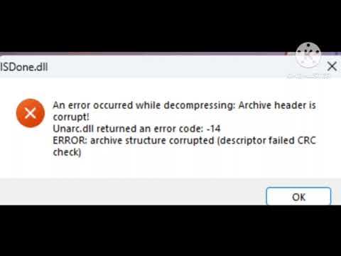 Pc Fix An error occurred while decompressing Archive header is corrupt Unarc.dll returned an ...