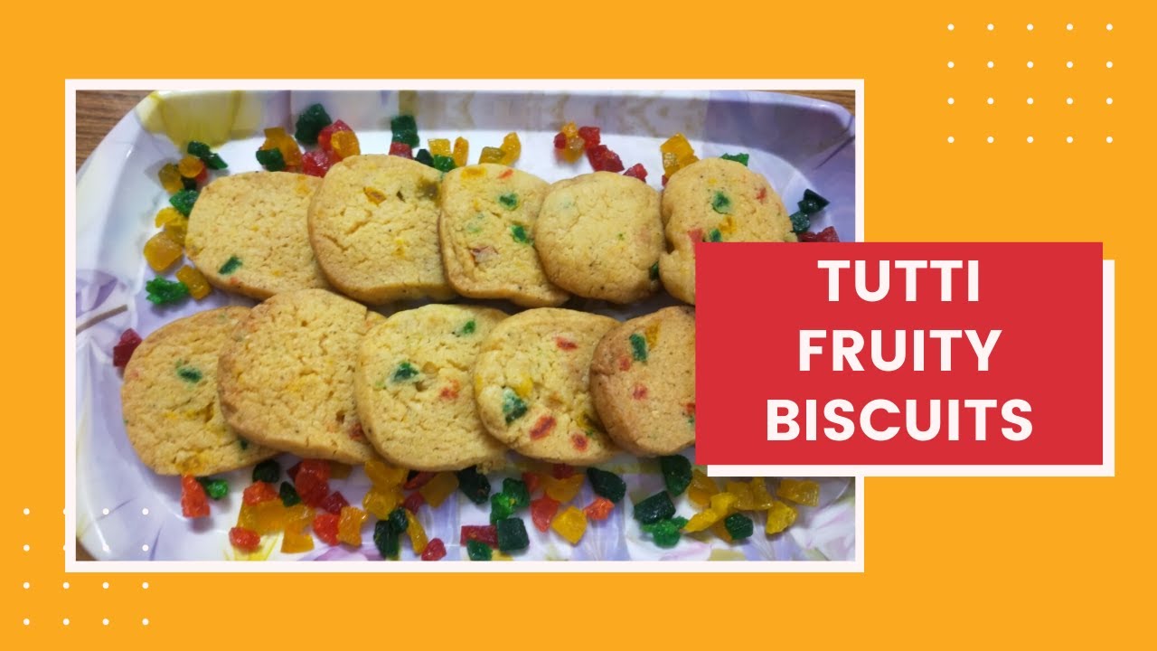 Tutti Frutti Biscuits Recipe | Hyderabad Karachi biscuits | Eggless ...