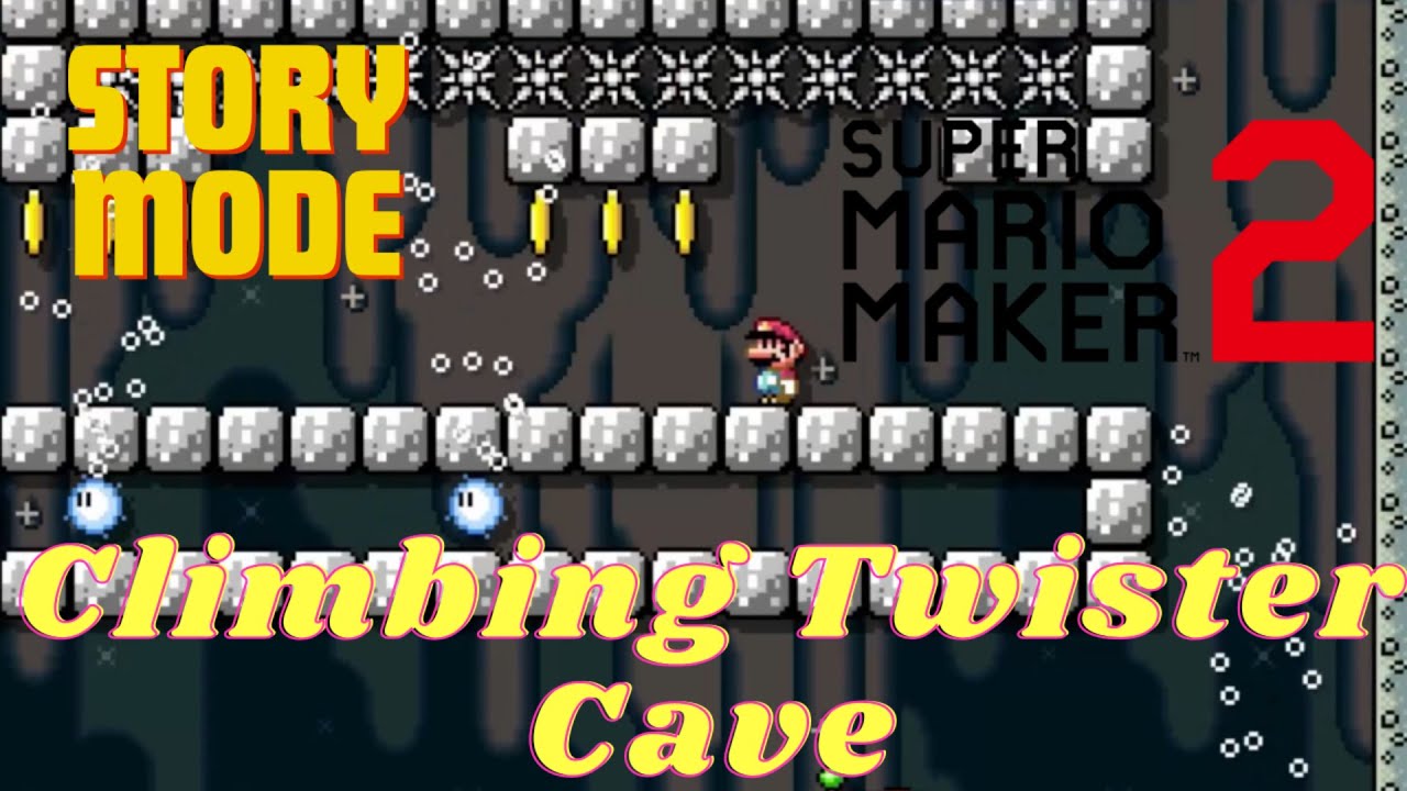 [Super Mario Maker 2] Story Mode - Climbing Twister Cave by Legendary ...
