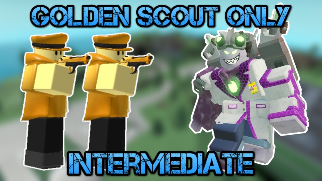 Golden Scout ONLY in Intermediate Mode | Tower Defense Simulator Roblox ...