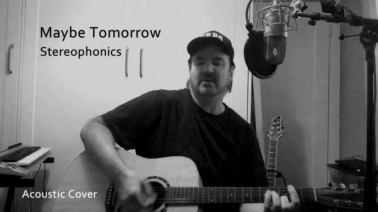Stereophonics - Maybe Tomorrow - Acoustic Cover Guitar - YouTube