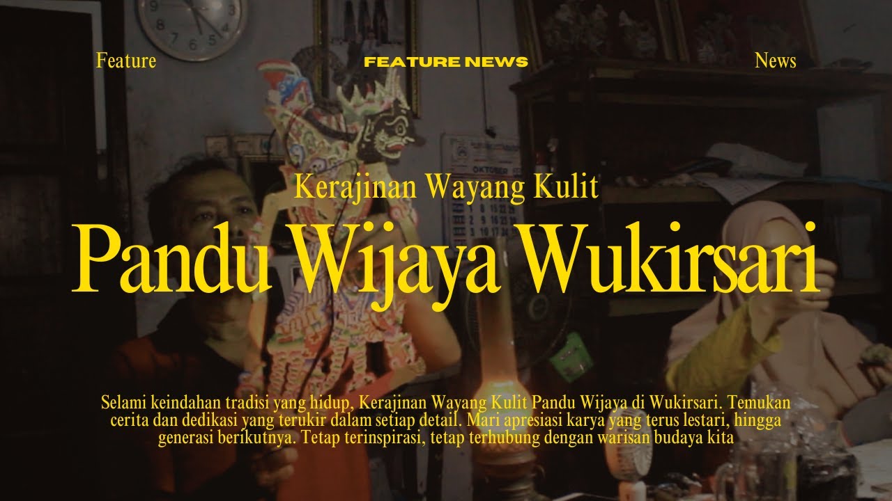 KERAJINAN WAYANG KULIT PANDU WIJAYA WUKIRSARI - FEATURE NEWS - UTS ...