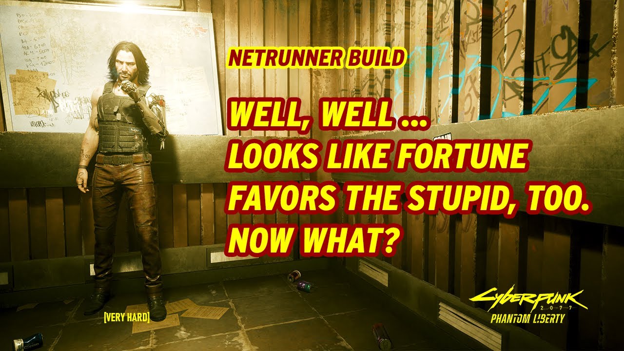 Netrunner Build: Well, well... Looks Like Fortune Favors The Stupid ...